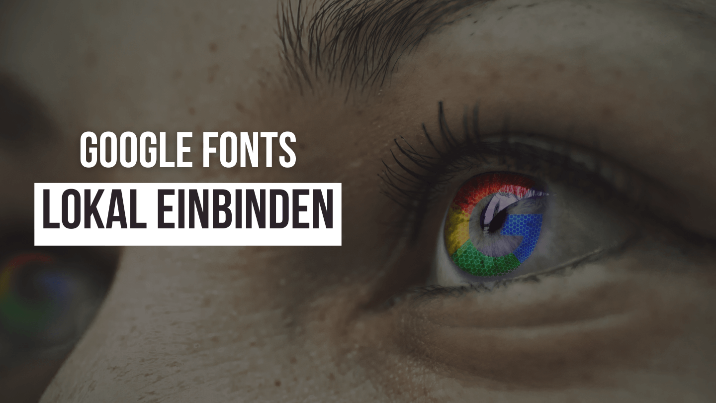 Lokale Einbindung von Google Fonts: 5 wichtige Schritte